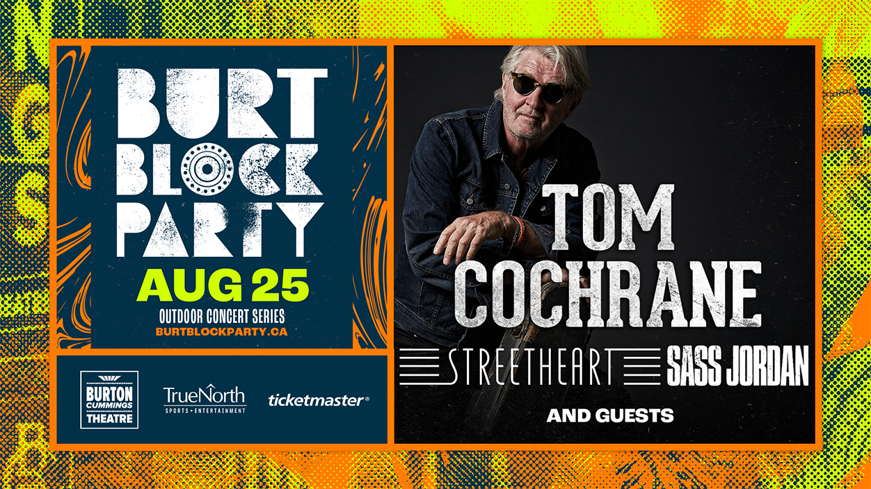 The Burt Block Party featuring Tom Cochrane, Streetheart, Sass Jordan